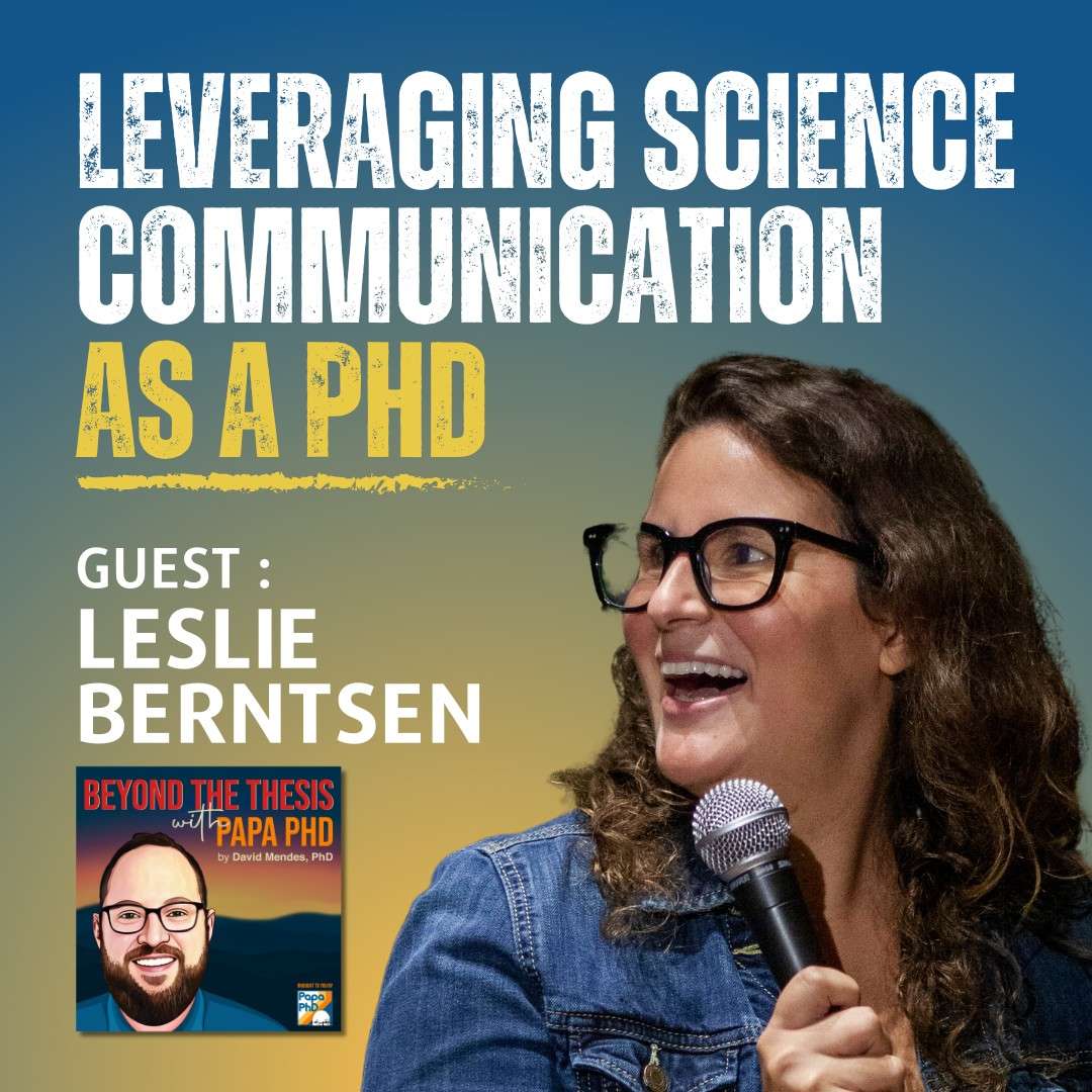 Leveraging Science Communication as a PhD With Leslie Berntsen – Papa Phd Podcast